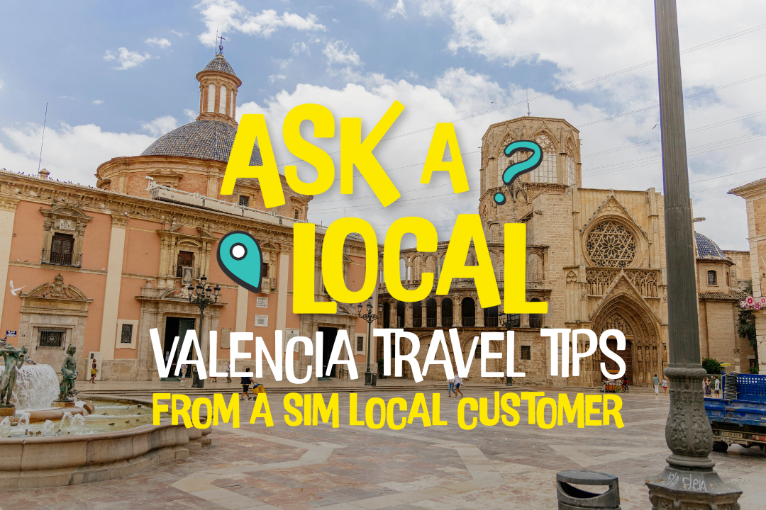 Valencia Consejos De Viaje: Qué hacer y qué ver en Valencia | Sim Local